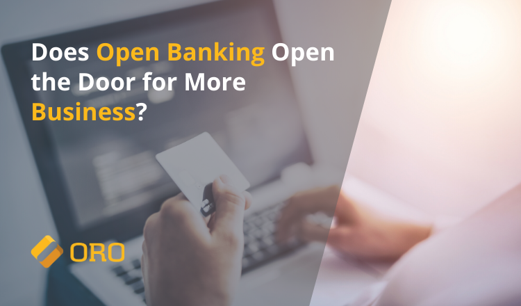 Does Open Banking Open the Door for More Business? | OroCommerce