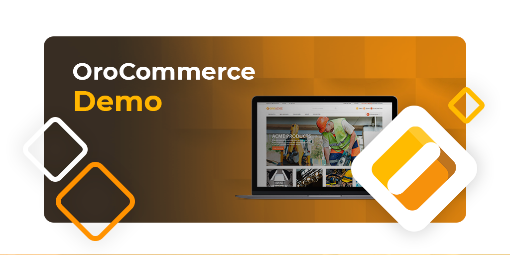 B2b Ecommerce Demo Flexible Open Source Platform Orocommerce
