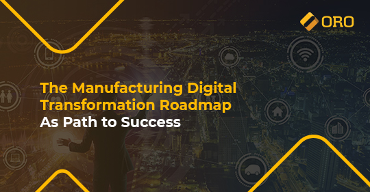 Your Manufacturing Digital Transformation Roadmap: Is It a Path to ...