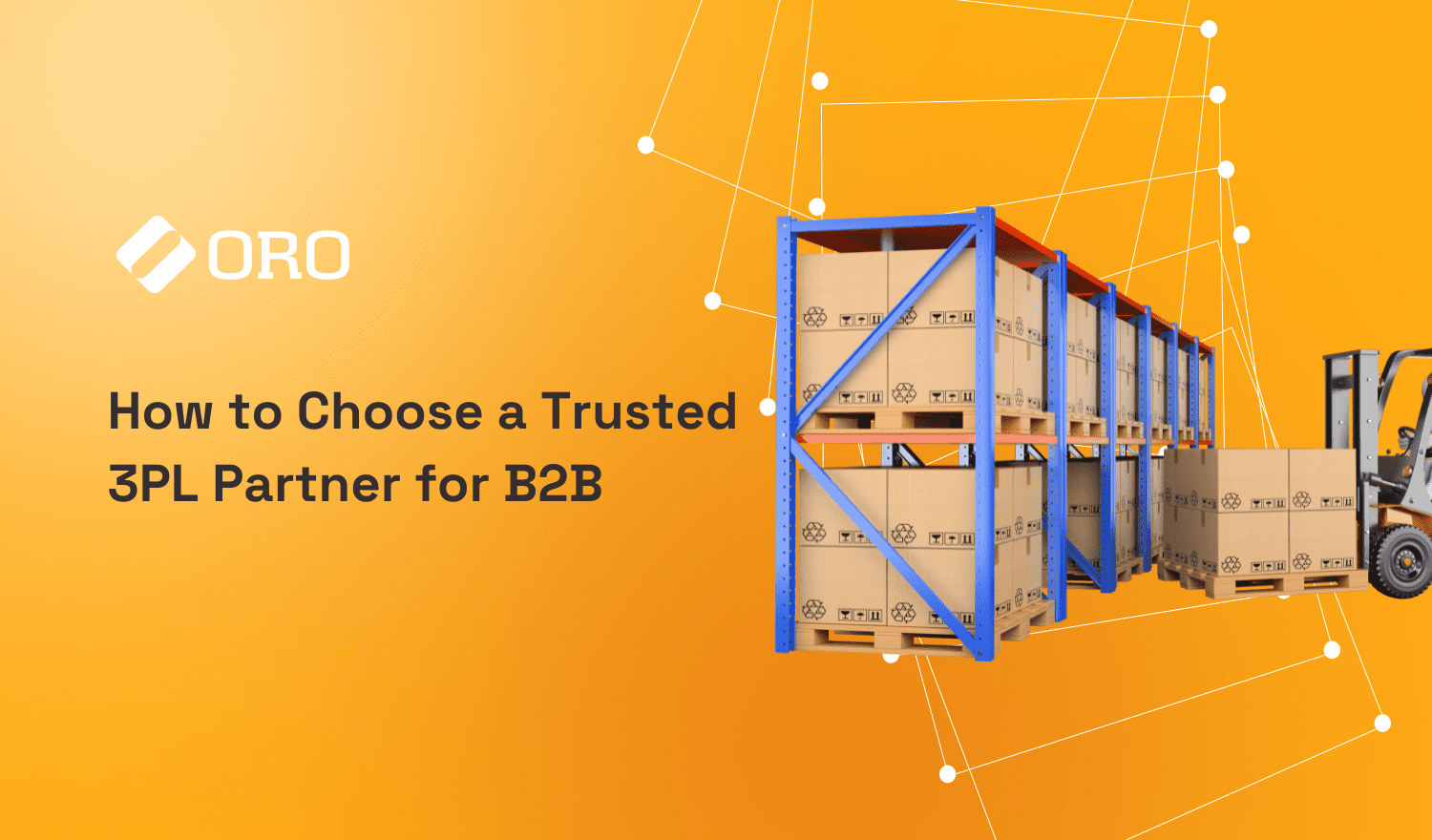 B2B 3PL: How to Choose a Reliable Partner? | OroCommerce