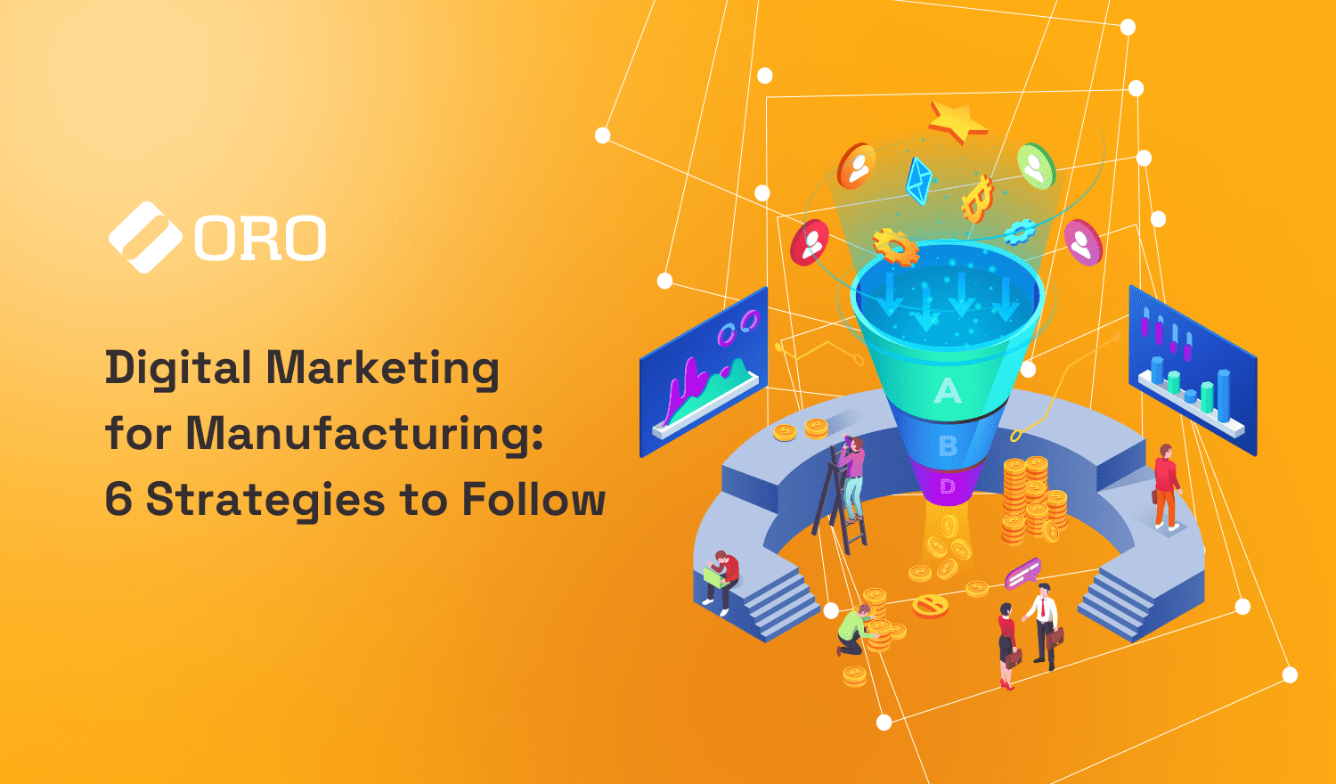 Digital Marketing for Manufacturers: 6 Ways to Increase Leads | OroCommerce