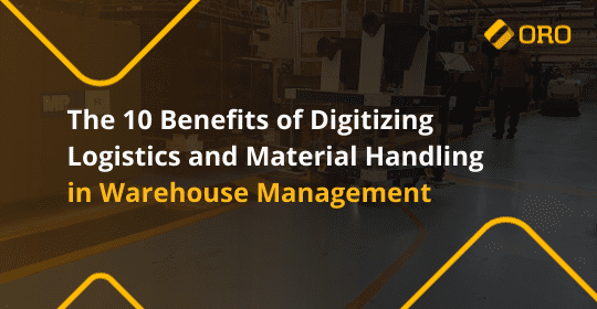The 10 Benefits of Digitizing Logistics and Material Handling in ...