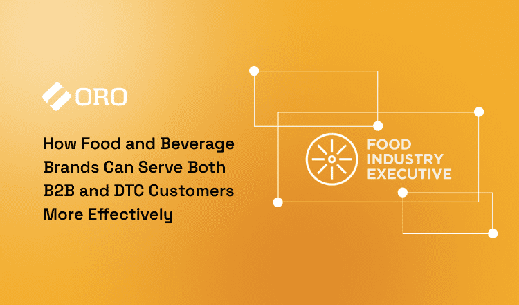 How Food and Beverage Brands Can Serve Both B2B and DTC Customers More ...