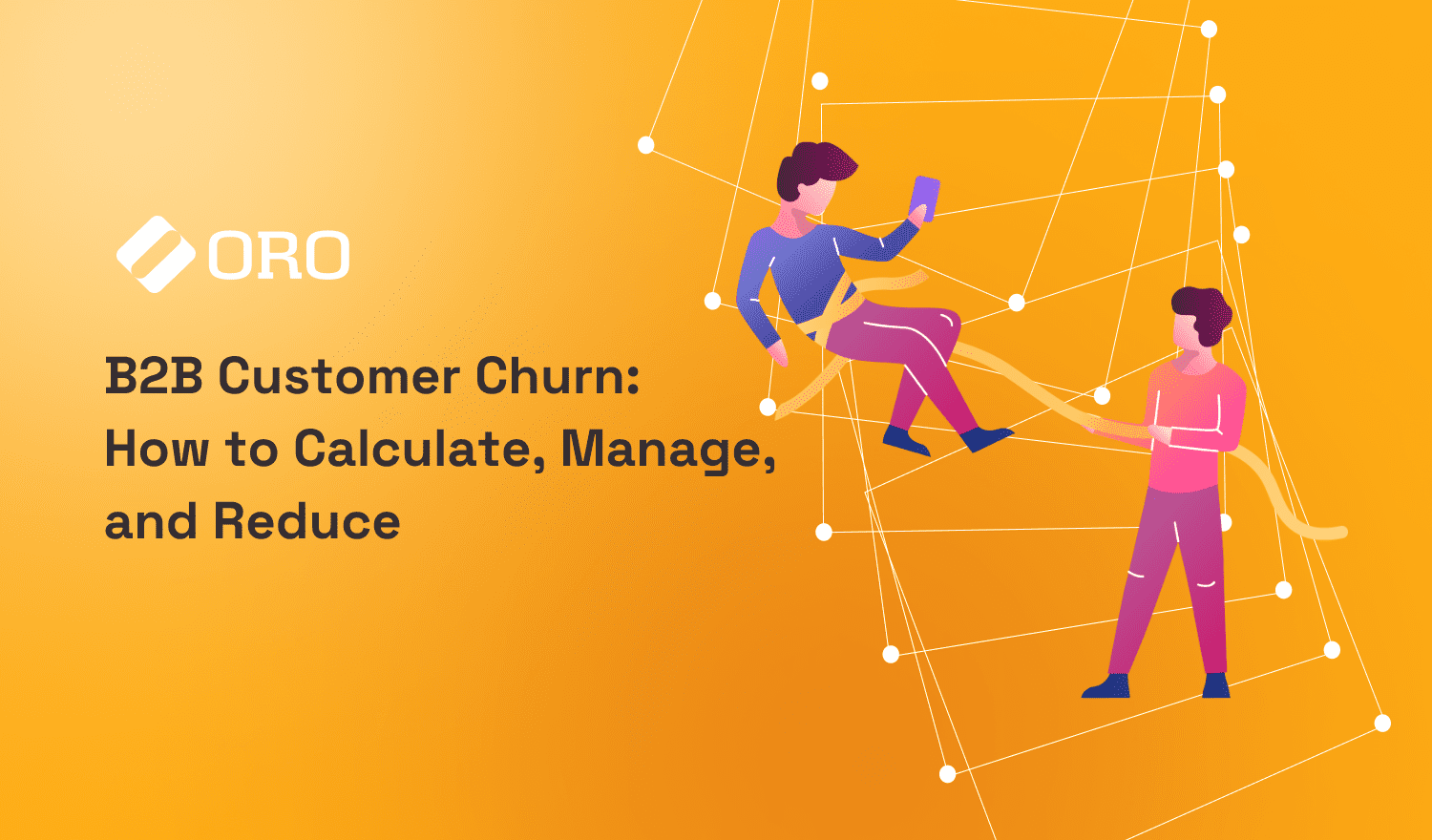 B2B Customer Churn: Analysis and Action Strategy | OroCommerce