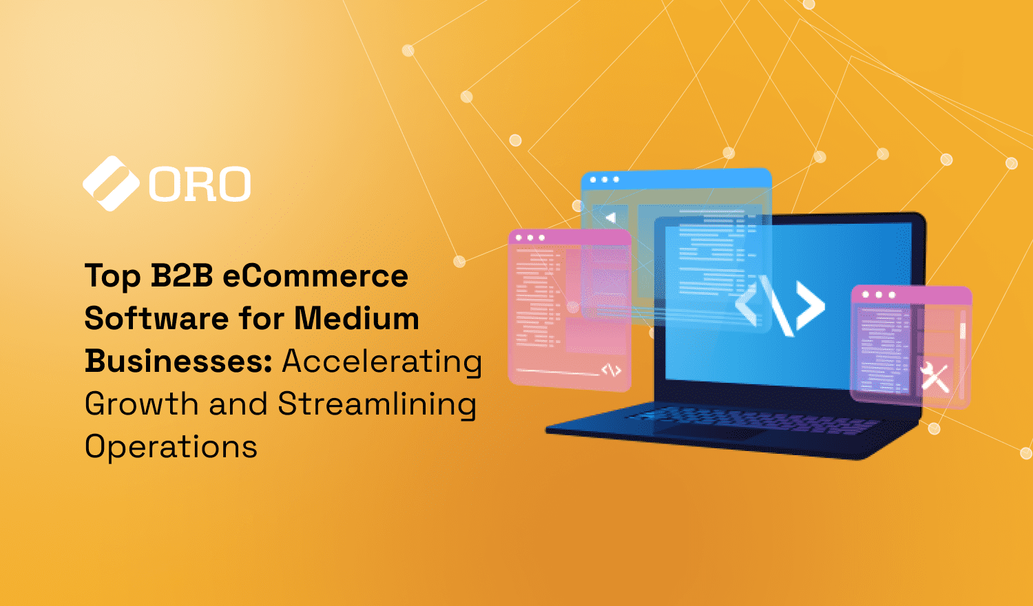 The Best eCommerce Platforms for Medium Business | OroCommerce