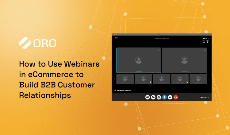 How to Use Webinars in eCommerce to Build B2B Customer Relationships ...