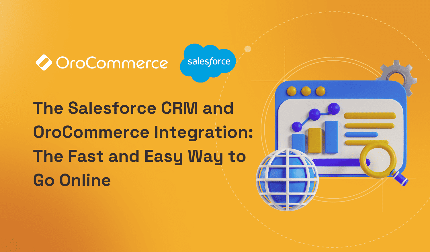 The Salesforce CRM and OroCommerce Integration: The Fast and Easy Way to Go Online | OroCommerce