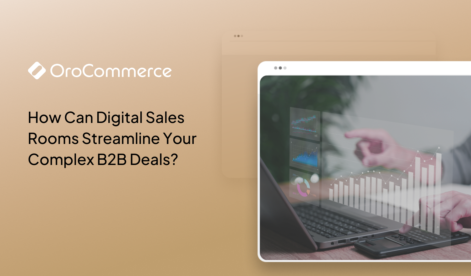 How Can Digital Sales Rooms Streamline Your Complex B2B Deals ...