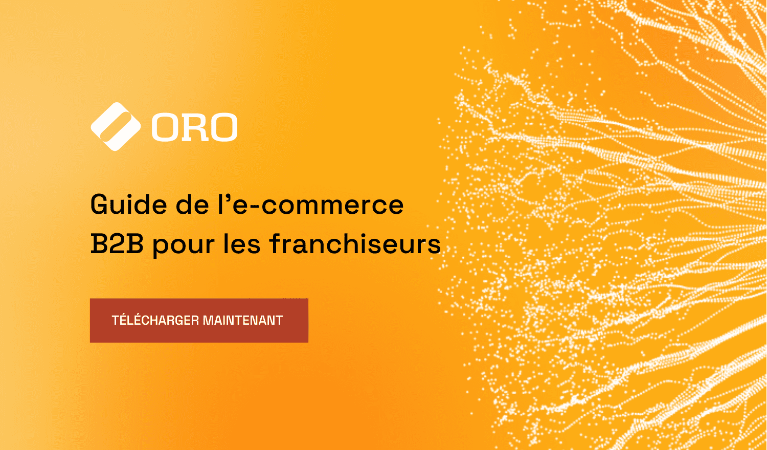 Nouveau livre blanc : Guide du e-commerce B2B pour les franchiseurs | OroCommerce FR